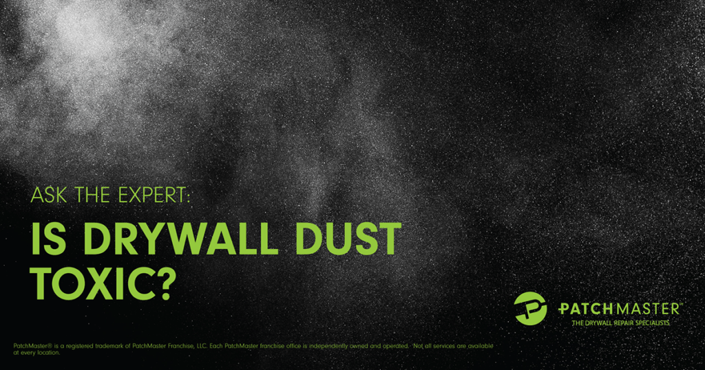 Is Drywall Dust Toxic PatchMaster Is Drywall Dust Toxic PatchMaster